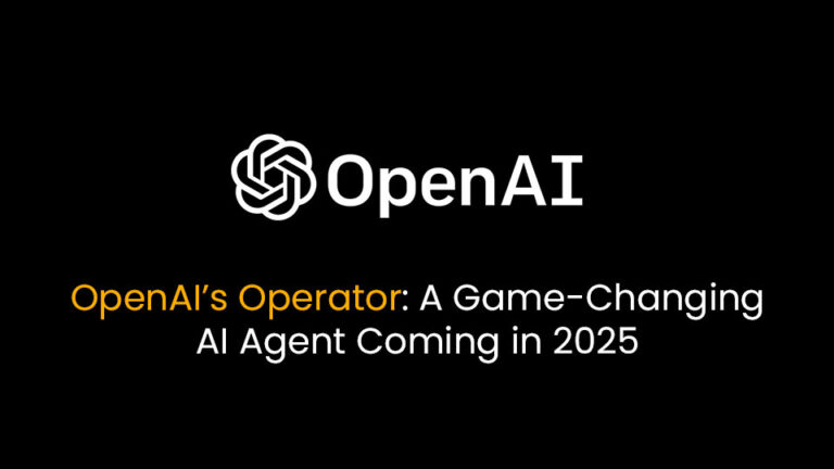 OpenAI’s Operator: A Game-Changing Artificial Intelligence Agent Coming in 2025